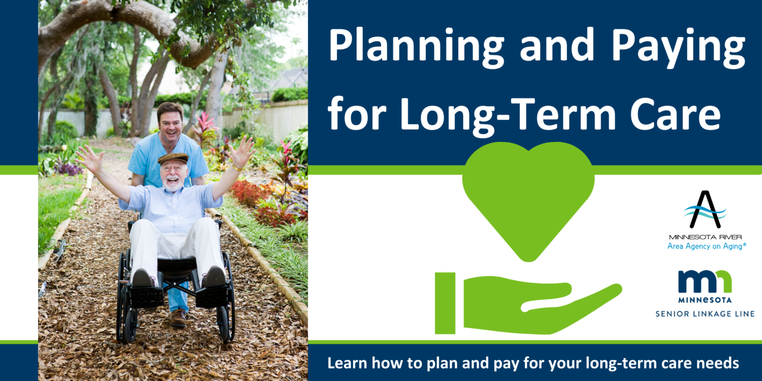 Planning and Paying for Long-Term-Care: Senior LinkAge Line® | MN River ...